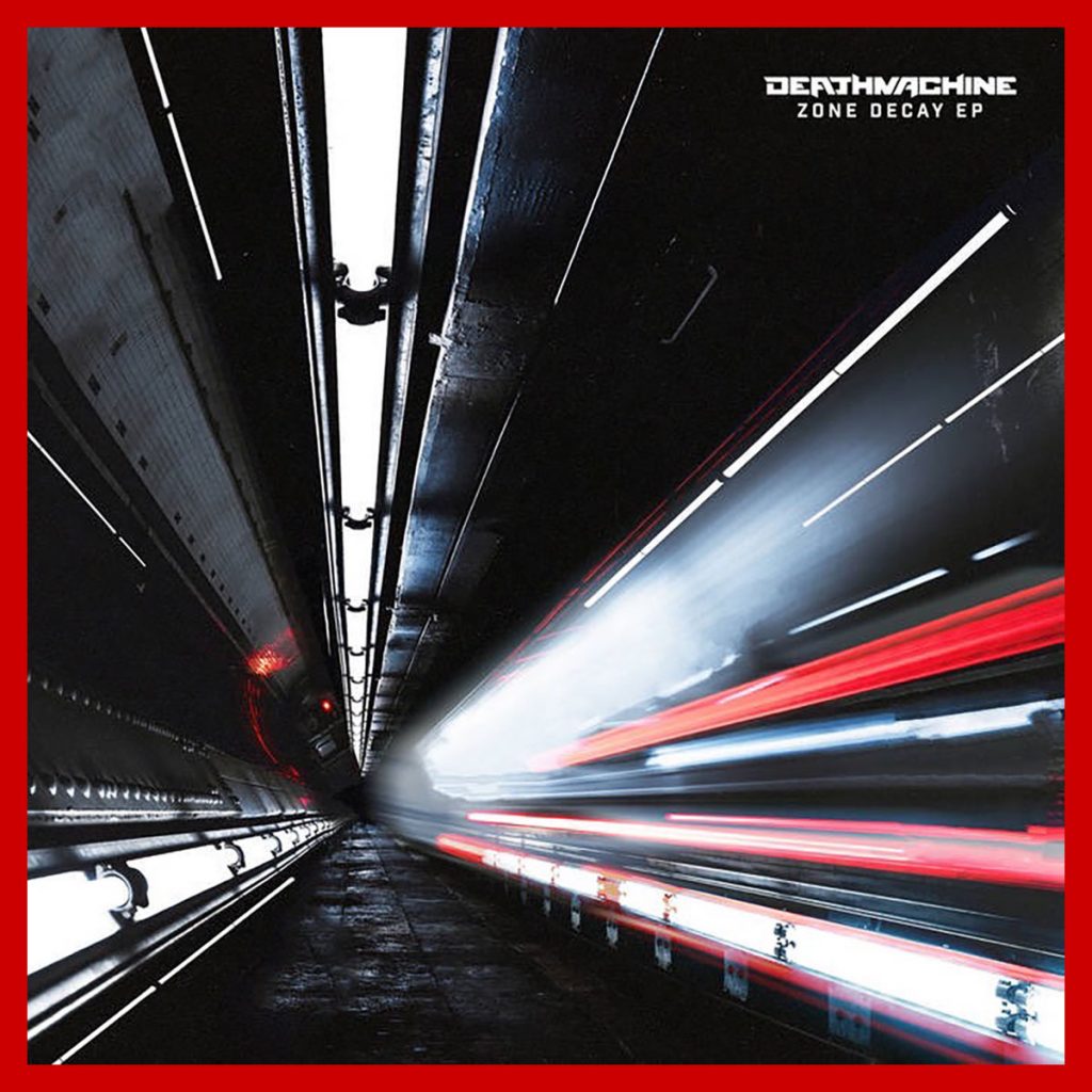 Deathmachine – Zone Decay | GHz